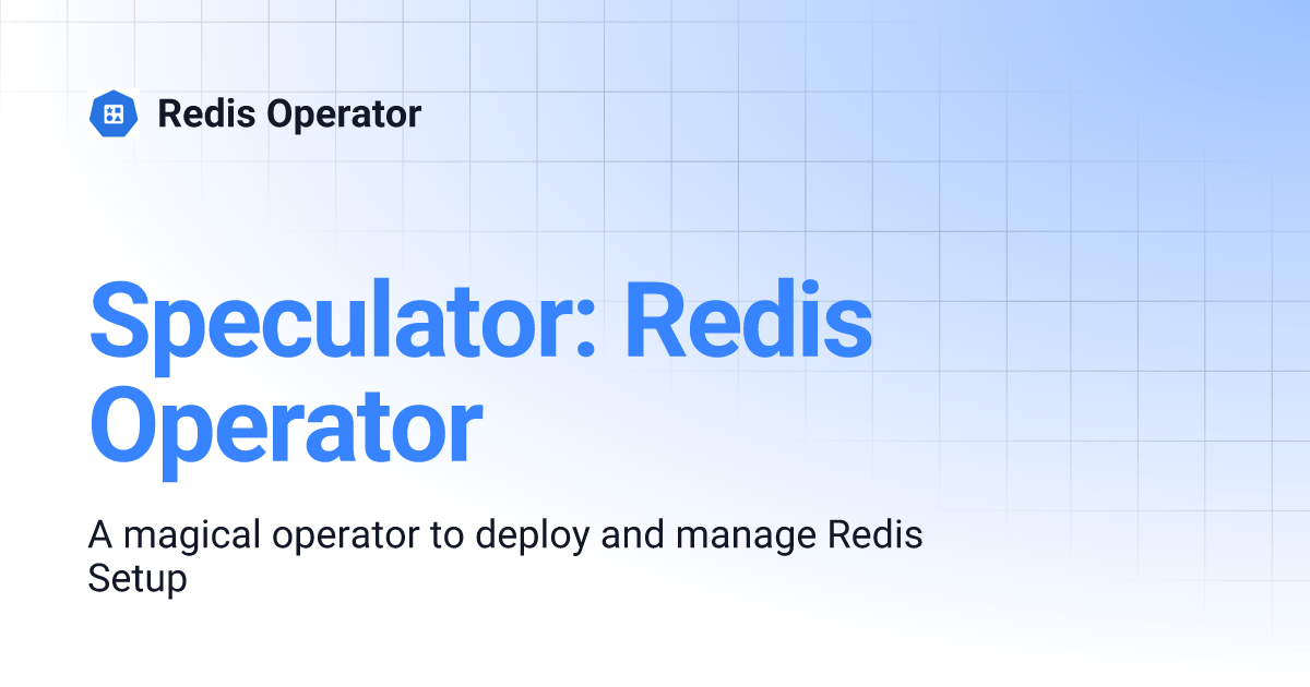 Speculator: Redis Operator | Redis Operator