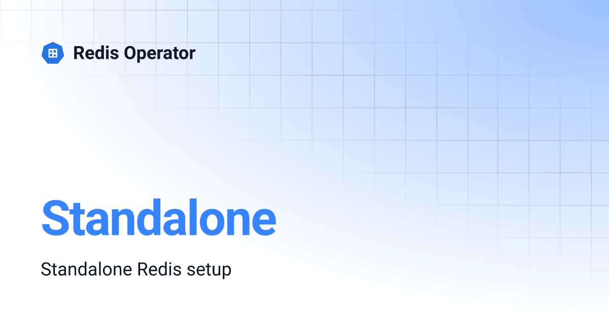 Standalone | Redis Operator Standalone | Redis Operator